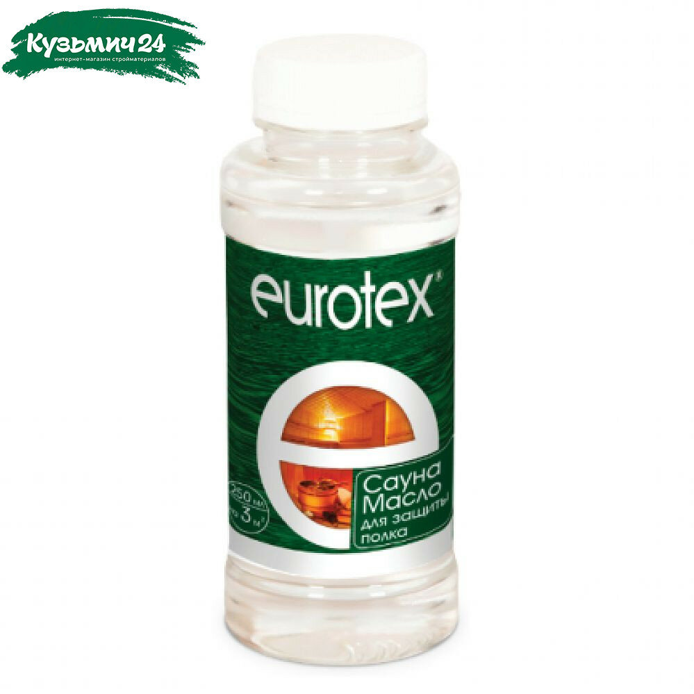 Масло EUROTEX Сауна для защиты банного полка, для дерева, бесцветный, 250 мл, 1 шт.