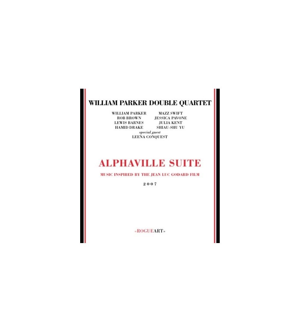 Диск William Parker Double Quartet Alphaville Suite, Music Inspired By The Jean Luc Godard Film (1 CD)
