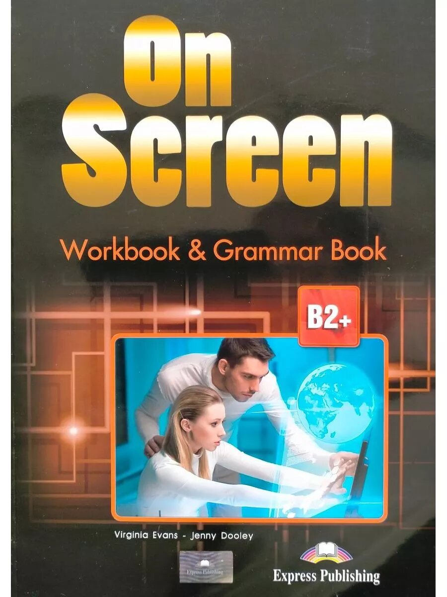 On Screen B2+ Workbook & Grammar Book | Введение и закрепление лексического материала.