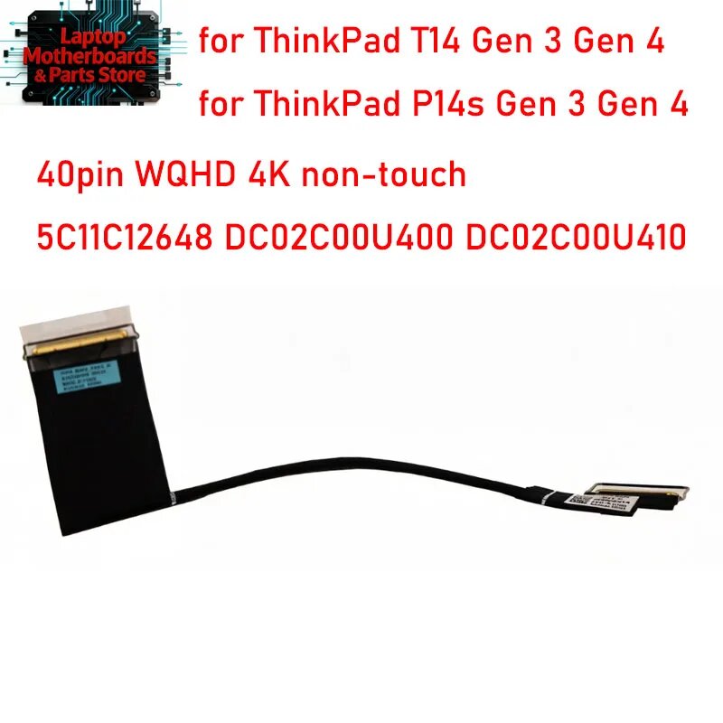 Новый кабель для ThinkPad T14 P14s Gen3 Gen4 WQHD 4K без сенсорного экрана, провод LVDS, 40-контактный, FRU 5C11C12648 DC02C00U400 DC02C00U410