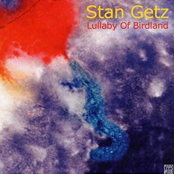 Компакт-диск Warner Stan Getz – Lullaby Of Birdland