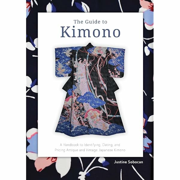 The Guide to Kimono: A Handbook to Identifying, Dating, and Pricing Antique and Vintage Japanese Kimono，Reprinted paperback book