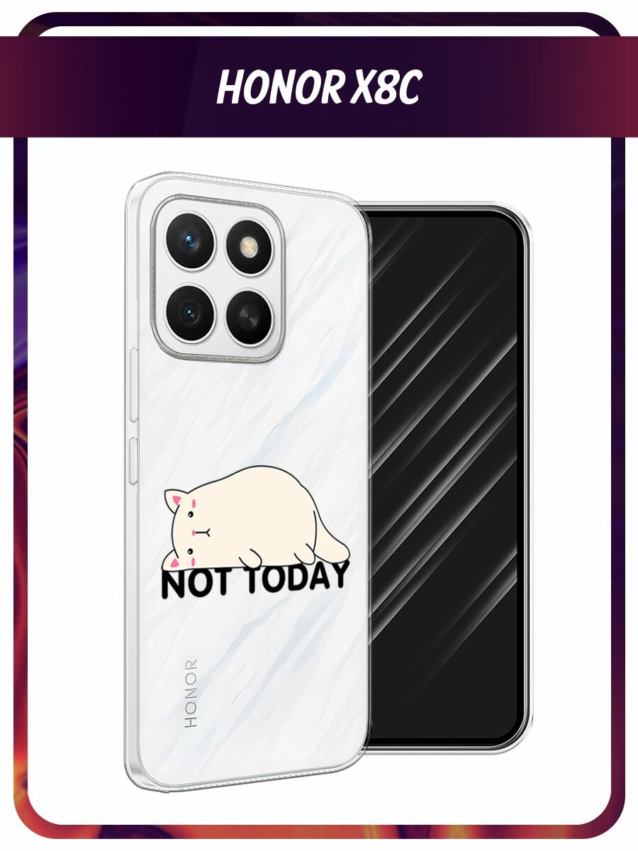 Чехол на Honor X8c / Хонор X8c с принтом "Cat not today", прозрачный