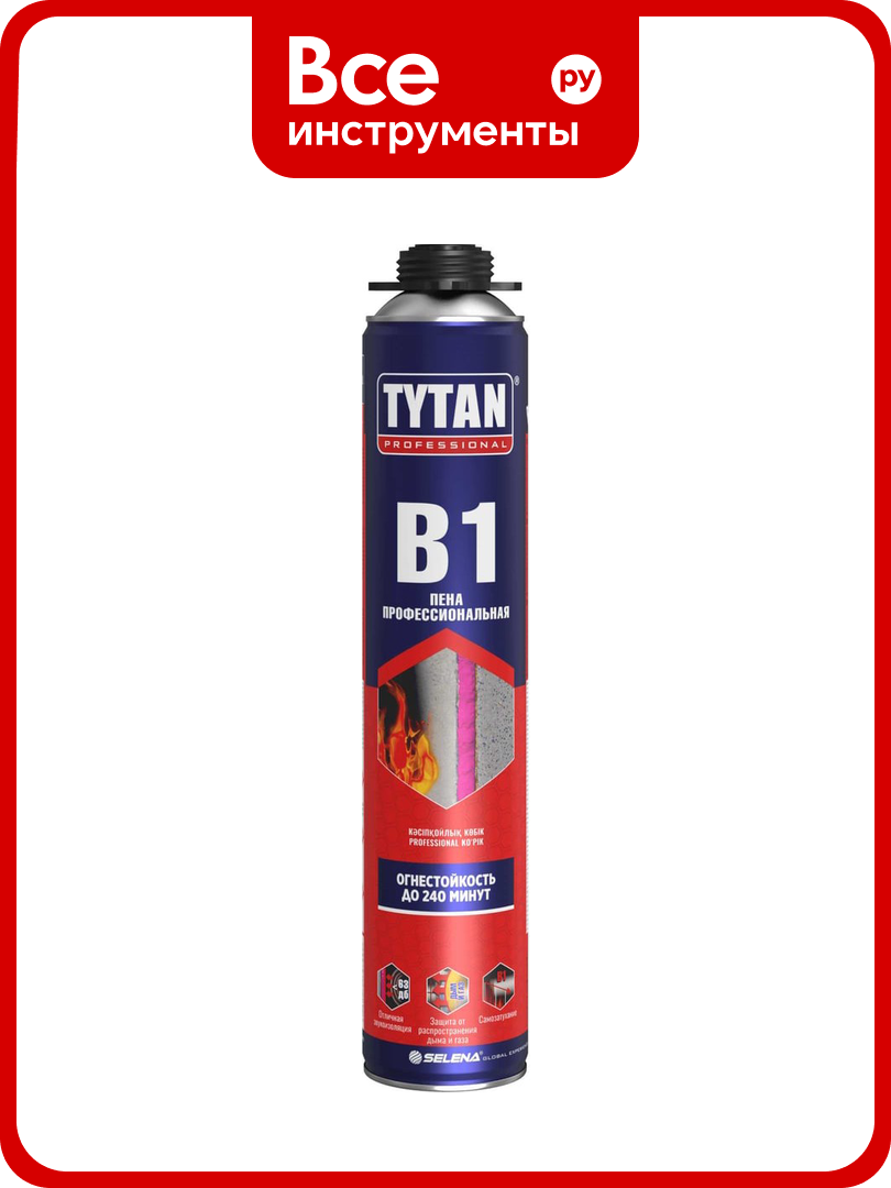 Профессиональная пена TYTAN PROFESSIONAL В1 огнеупорная, под пистолет, сопротивление высоким температурам