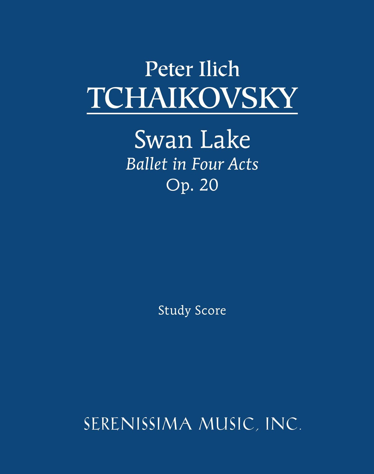 Swan Lake, Ballet in Four Acts, Op.20. Study score