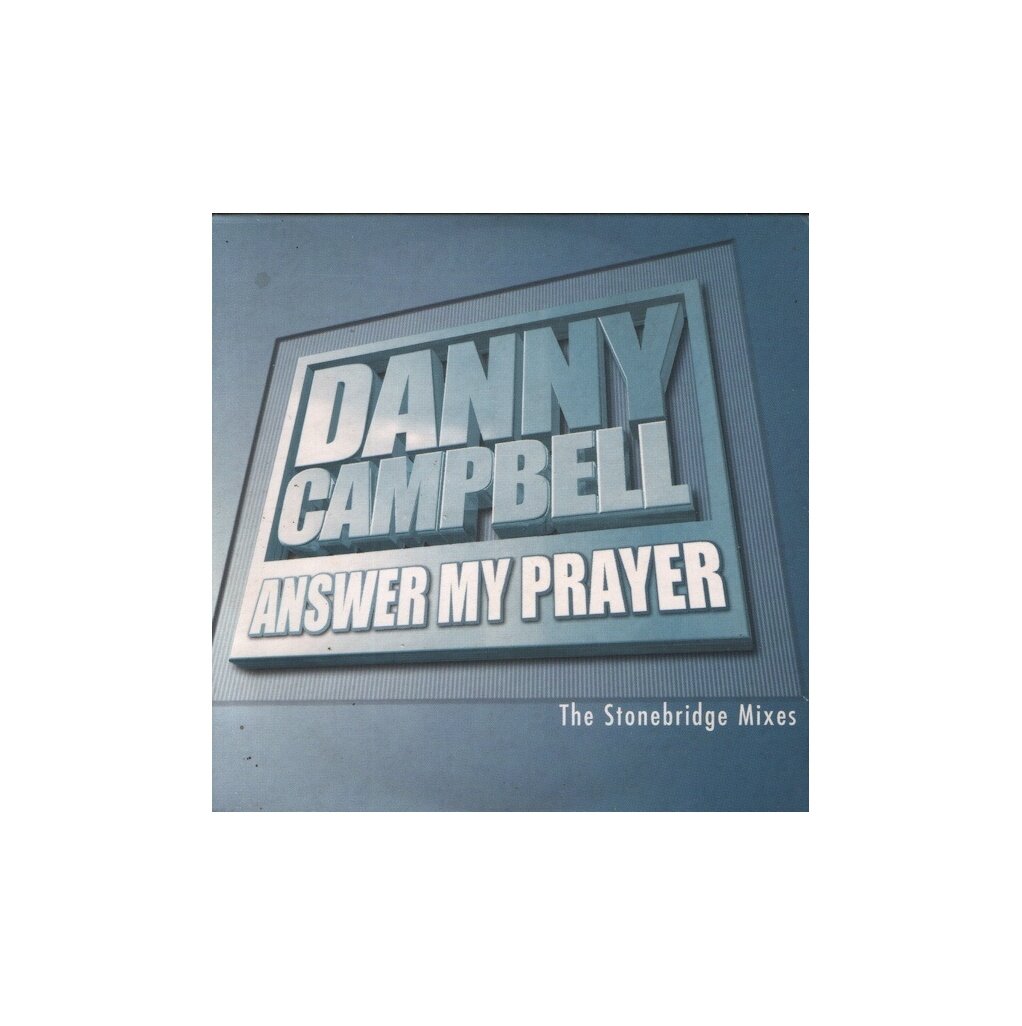 Диск Danny Campbell Answer My Prayer (The Stonebridge Mixes) (1 CD)
