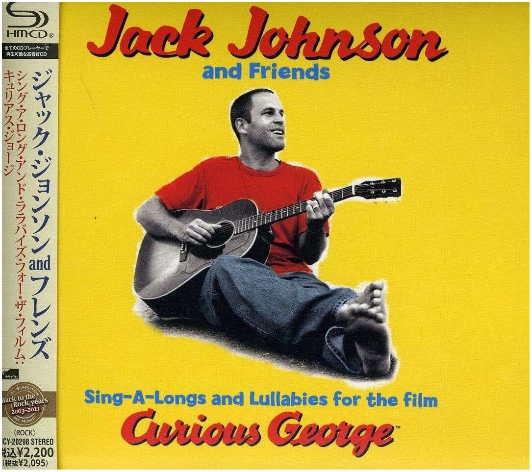 Диск Jack Johnson - Original Soundtrack: Sing-A-Longs And Lullabies For The Film Curious George (SHM-CD) (1 CD)