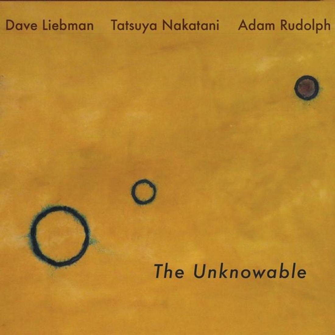 DavidLiebman, Tatsuya Nakatani, Adam Rudolph - The Unknowable (2LP), 2018, Gatefold, RareNoise, Виниловая пластинка