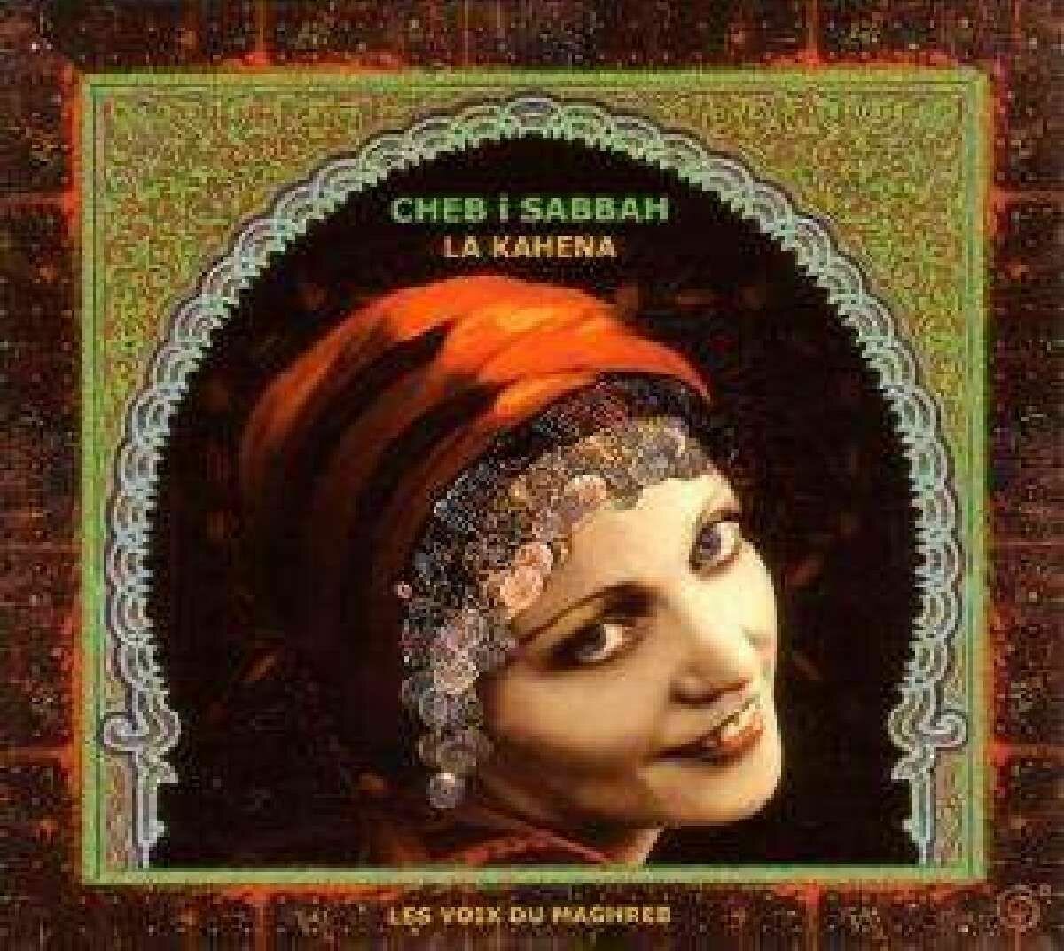 Диск DJ Cheb I Sabbah - La Kahena (1 CD)