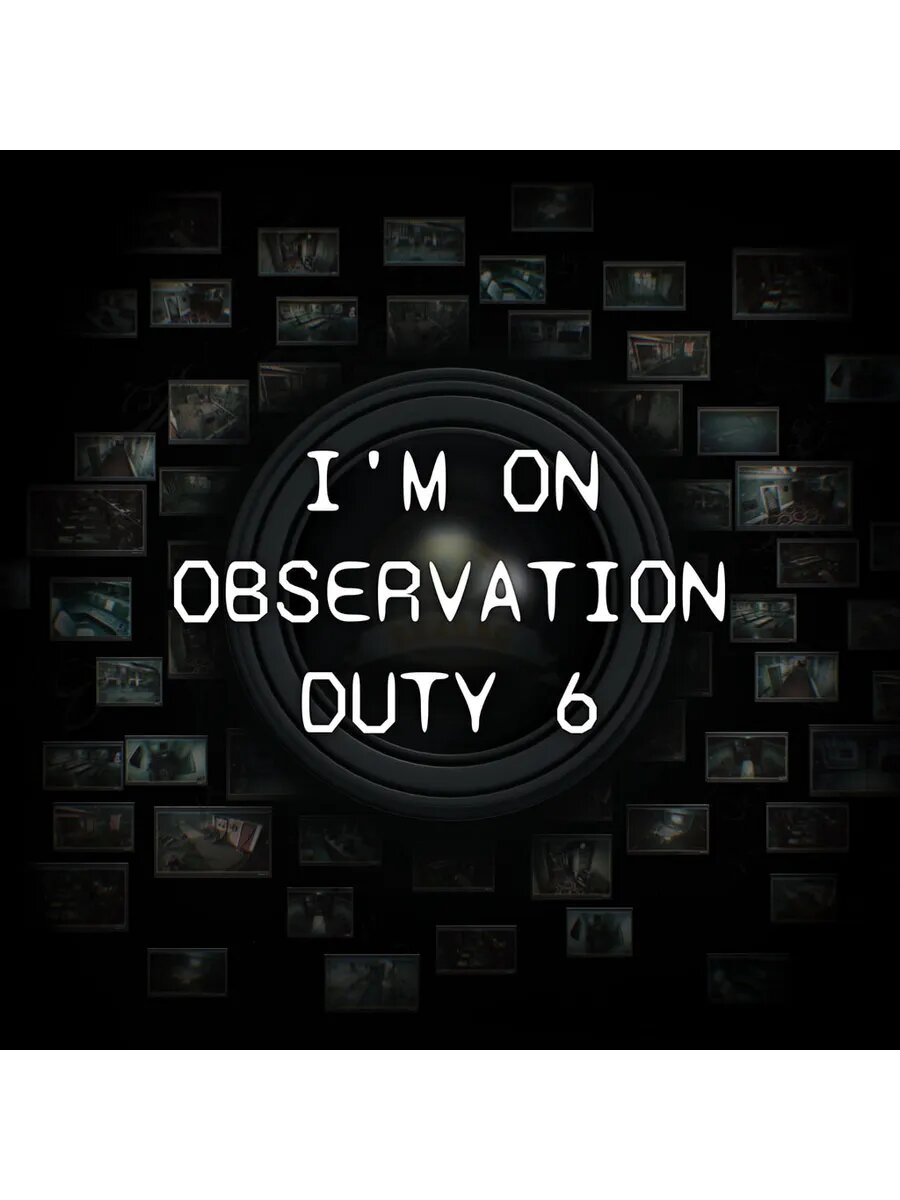 I'm on Observation Duty 6 PS5