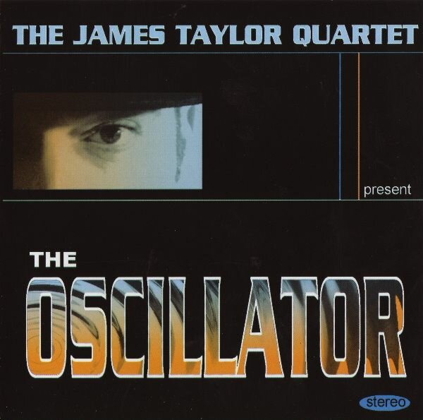 Диск The James Taylor Quartet: The Oscillator (1 CD) — фото 1