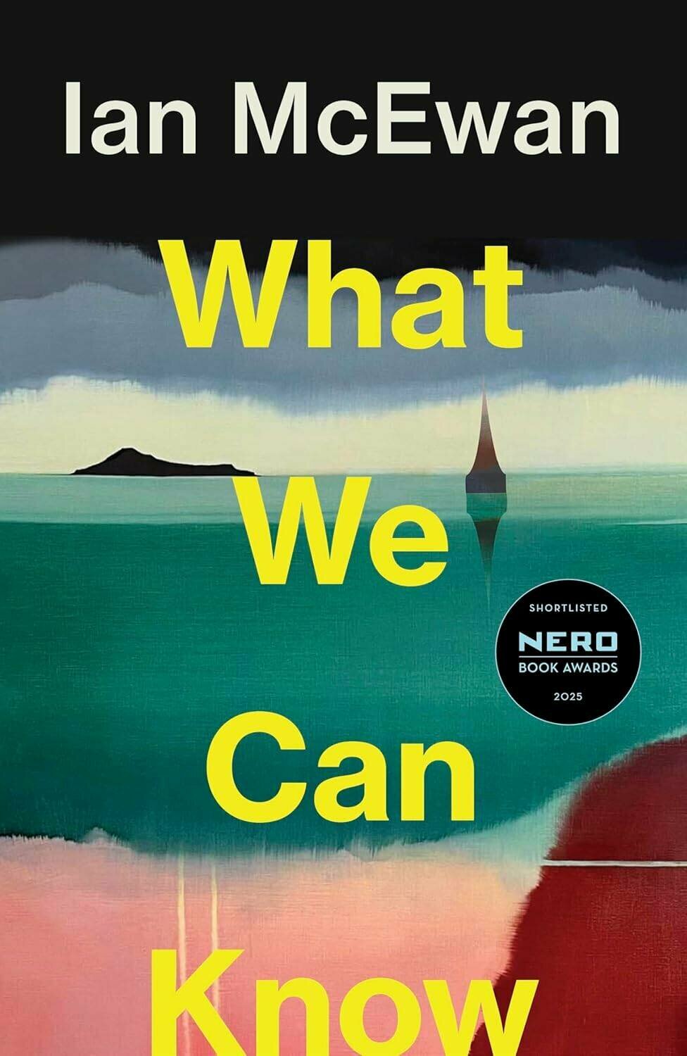 Ian McEwan. What We Can Know (Ian McEwan) Что мы можем знать (Иэн Макьюэн) /Книги на английском языке