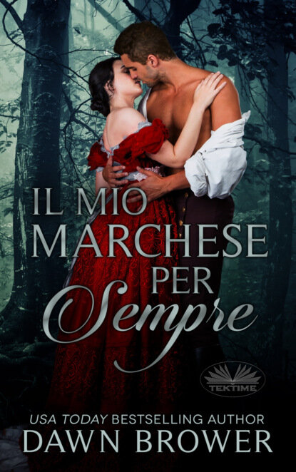 Il Mio Marchese Per Sempre [Цифровая книга]