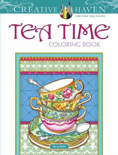 Noble Marty "Creative Haven Teatime Coloring Book"