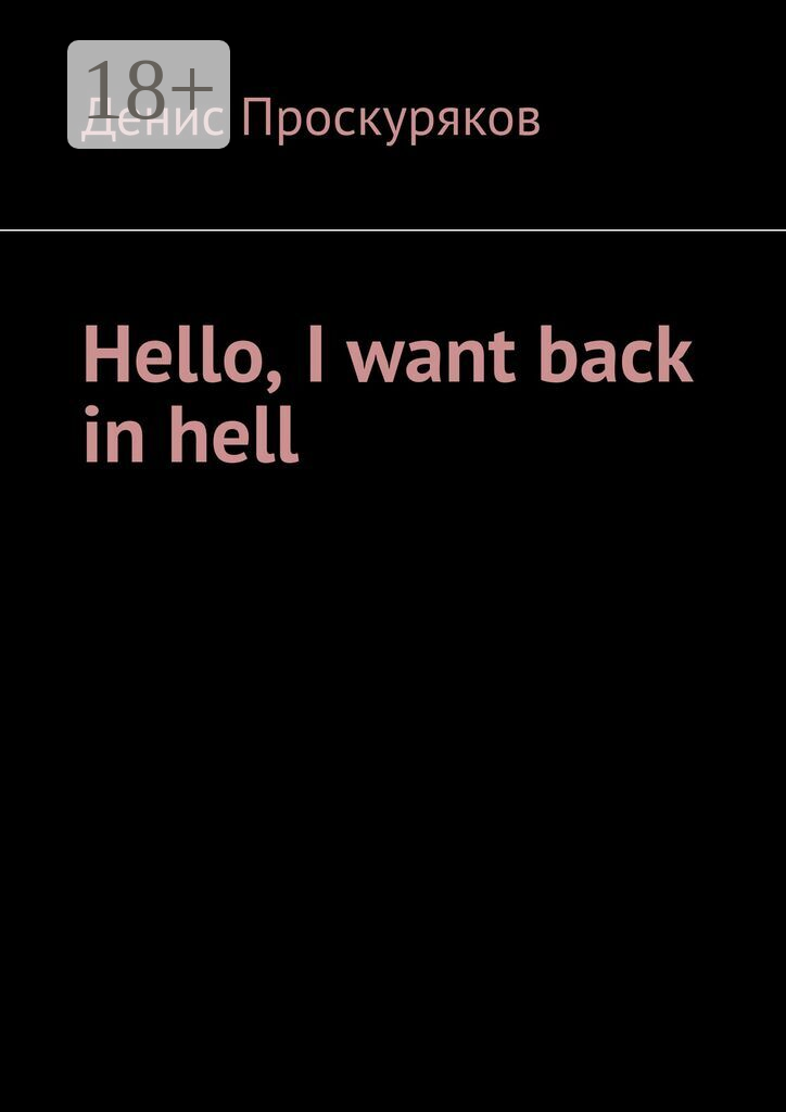 Hello, I want back in hell