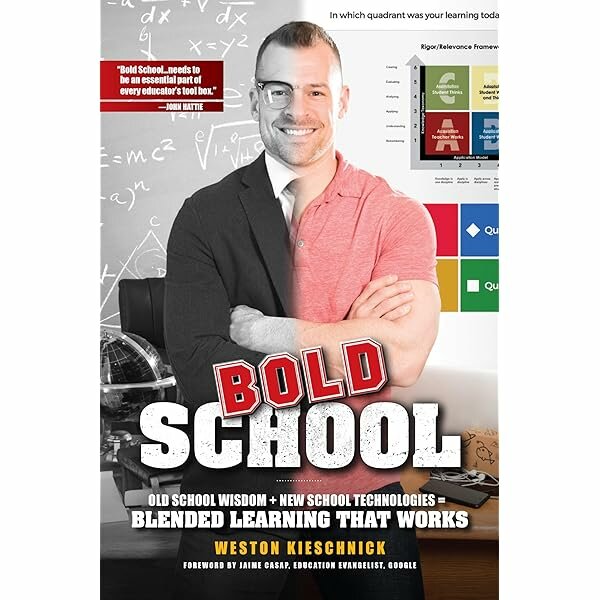 Bold School: Old School Wisdom + New Technologies = Blended Learning That Works 2017，Reprinted paperback book