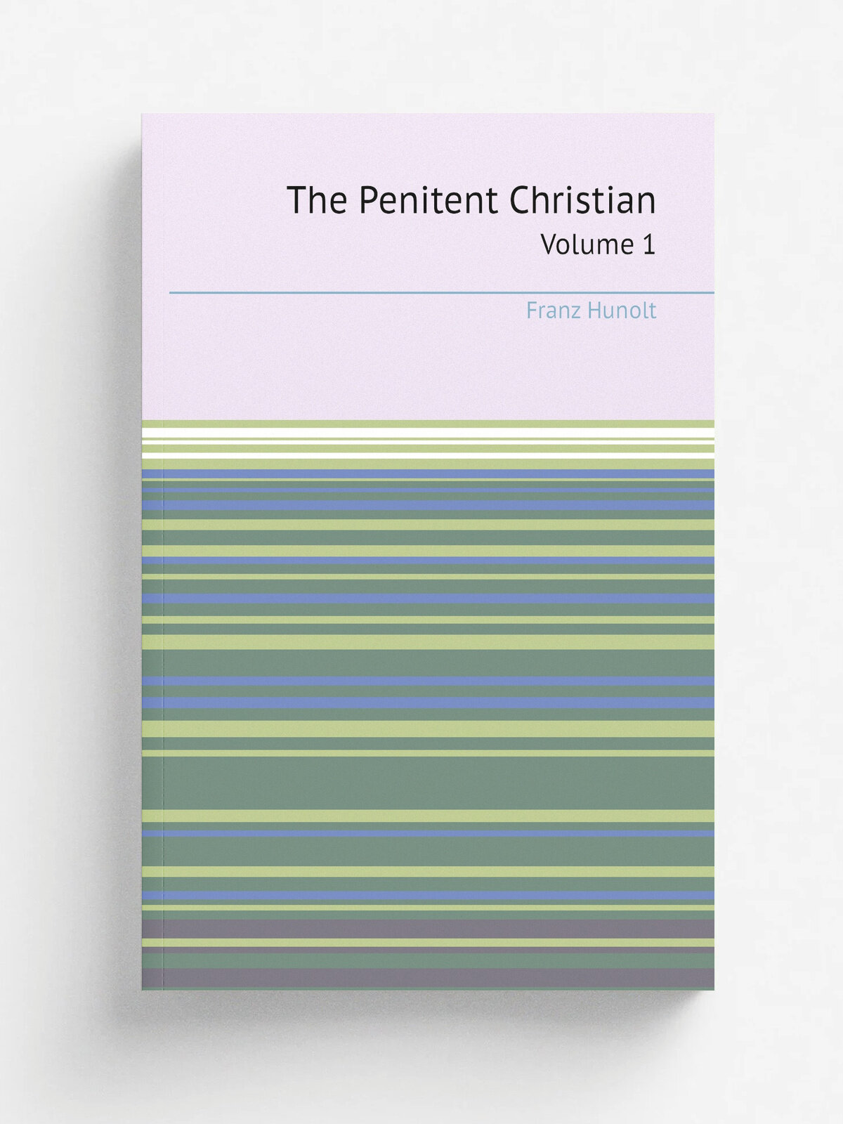 The Penitent Christian. Volume 1