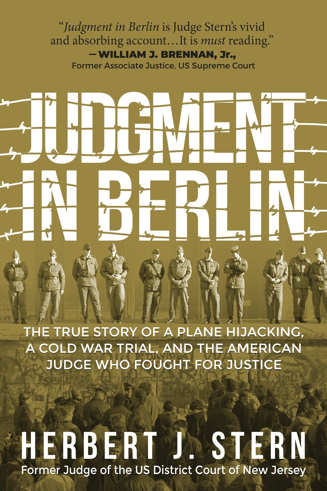 Judgment in Berlin. The True Story of a Plane Hijacking, a Cold War Trial, and the American Judge / Книга на Английском