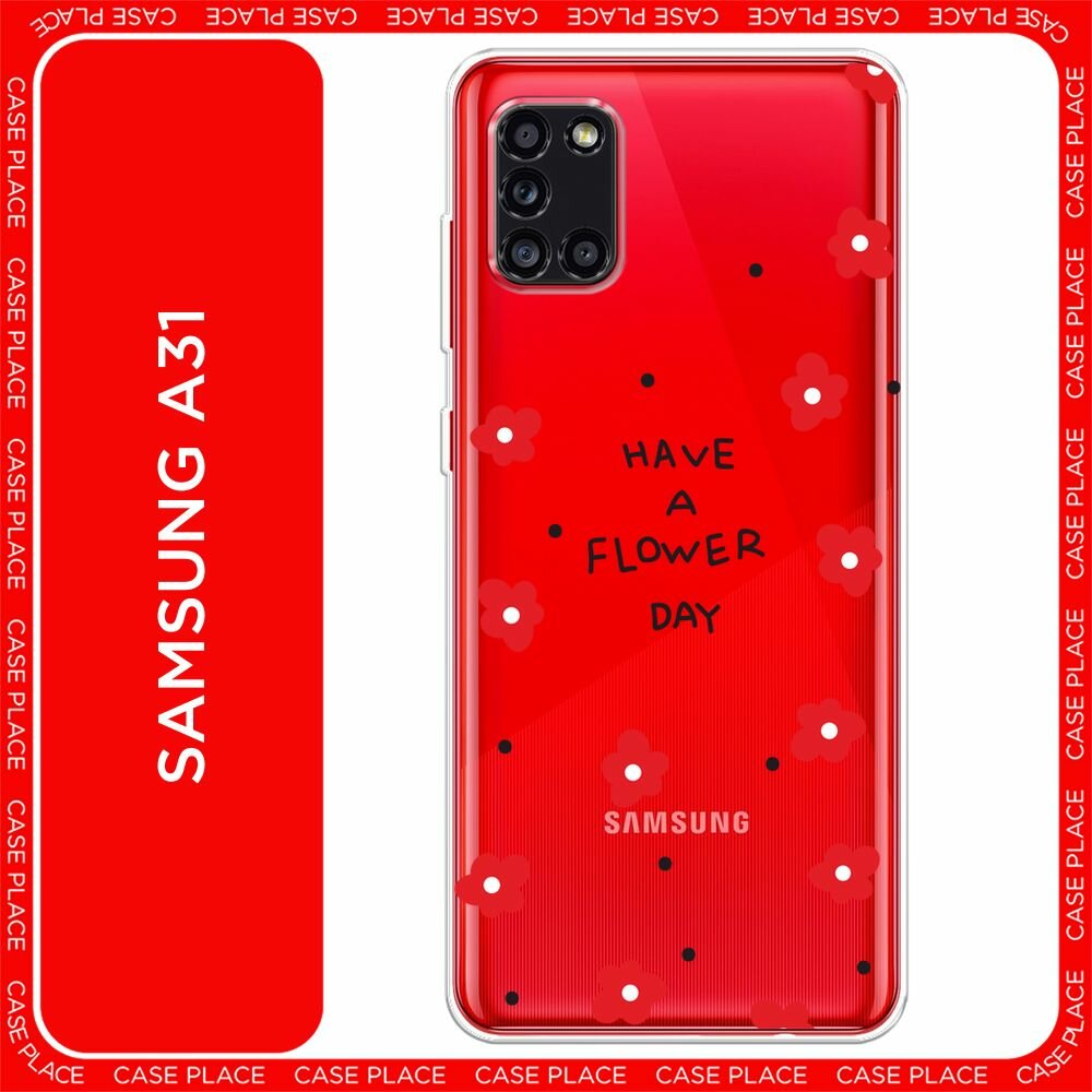 Чехол на Samsung Galaxy A31 / Самсунг Галакси А31 с принтом "Have a flower day 2", прозрачный