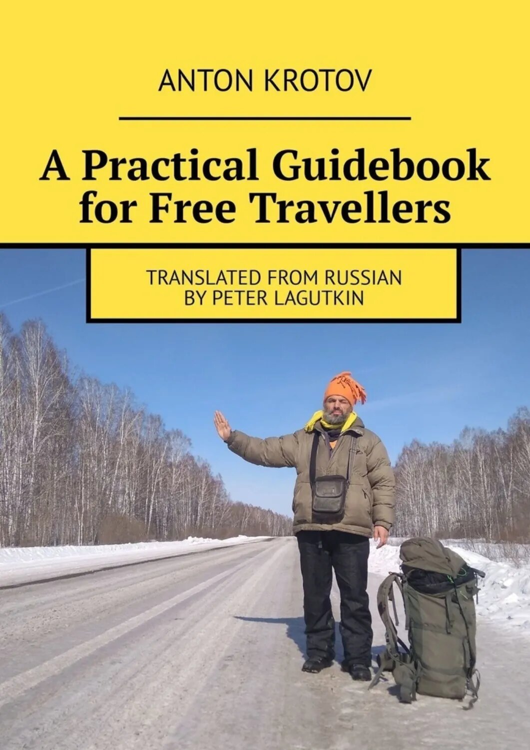 A Practical Guidebook for Free Travellers. Translated from Russian by Peter Lagutkin [Цифровая книга]