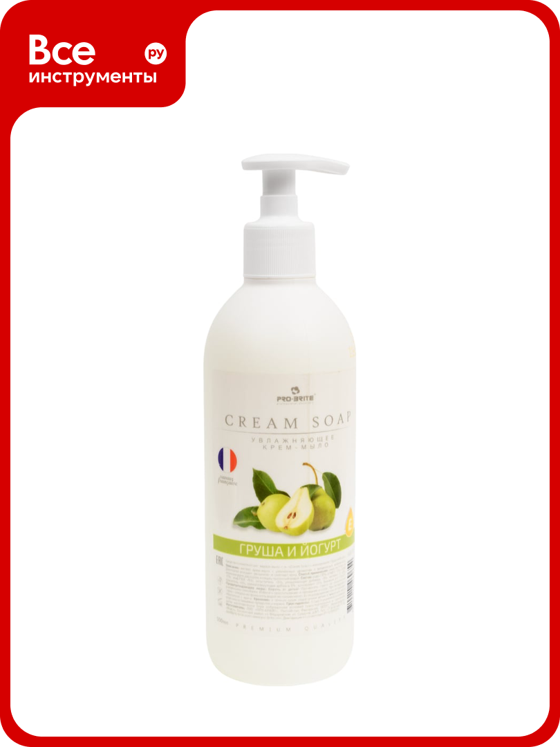 Жидкое крем-мыло Pro-Brite Cream Soap Груша и йогурт Premium 0,5 л 1605-05, Деликатно очищает, увлажняет и смягчает кожу