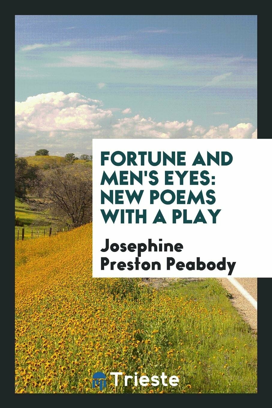 Fortune and Men's Eyes. New Poems with a Play
