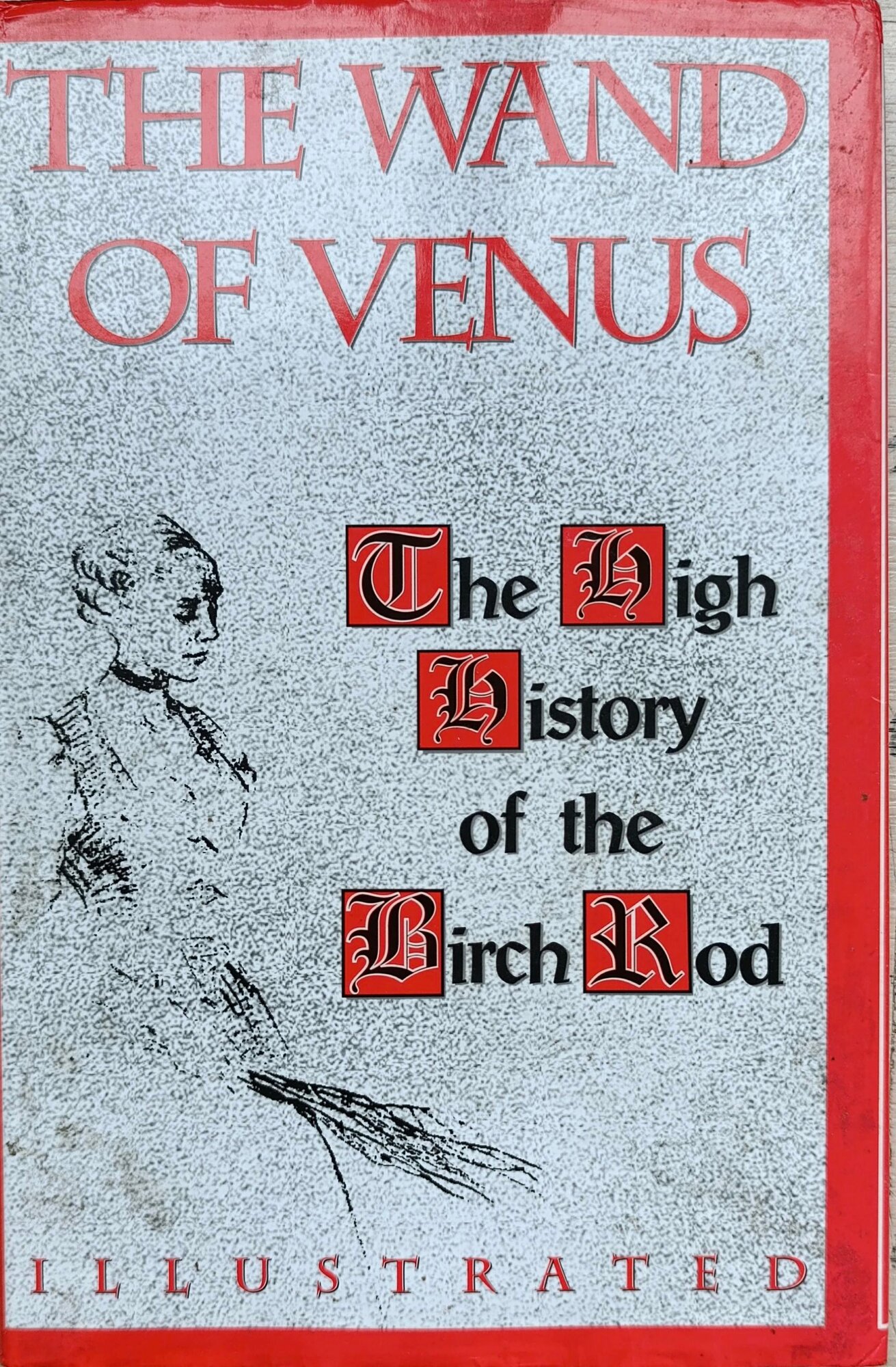 The Wand of Venus (Жезл Венеры: Высокая история березового прута)