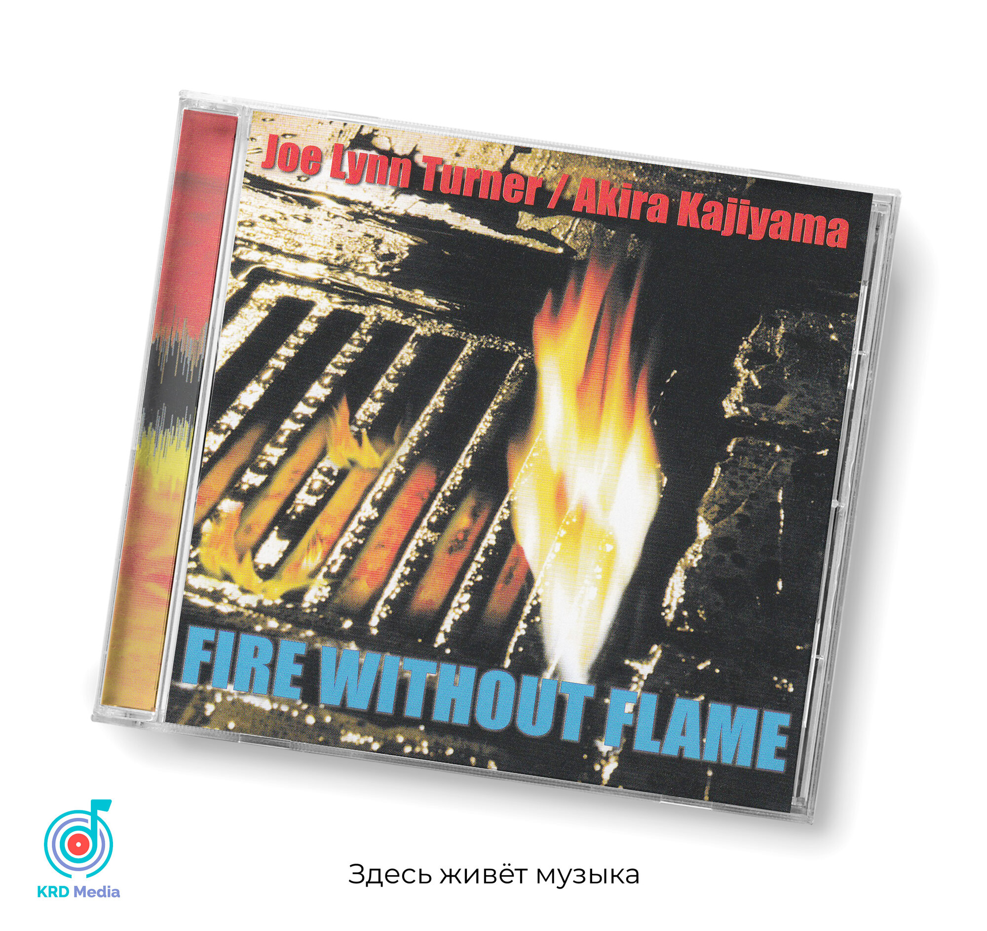 Joe Lynn Turner + Akira Kajiyama - Fire Without Flame, 2005, 12-page, CD-Аудио