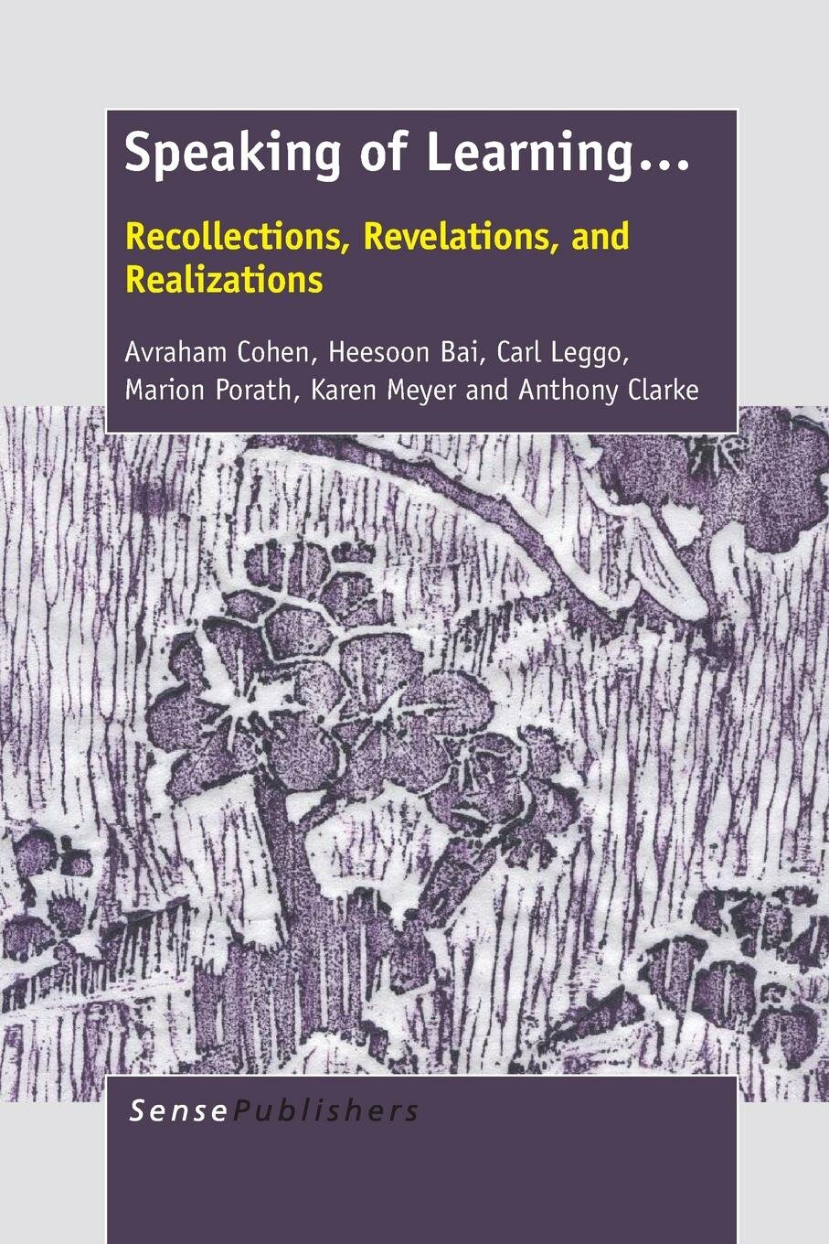 Speaking of Learning . . . Recollections, Revelations, and Realizations