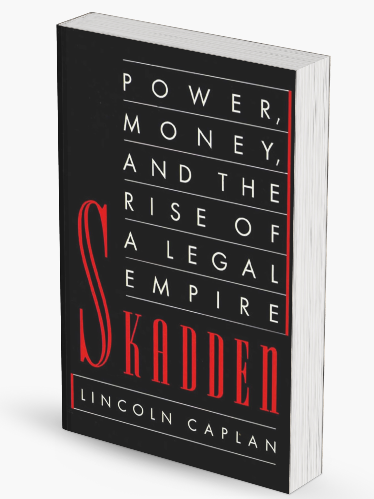 Skadden. Power, Money, and the Rise of a Legal Empire