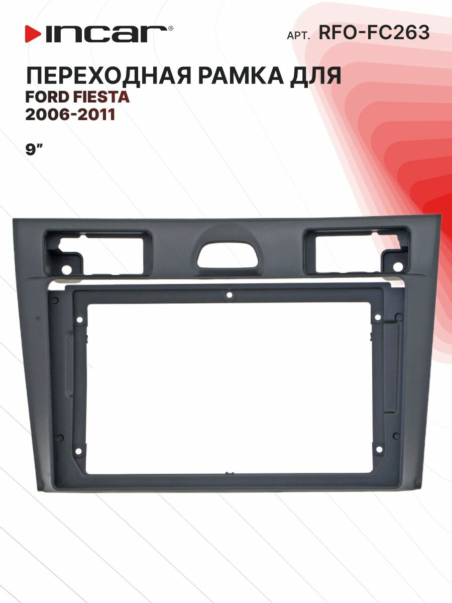 Рамка FORD Fiesta 2006-2011 BLACK, 9 дюймов (Incar RFO-FC263)