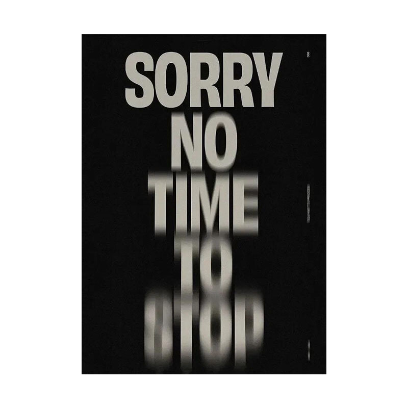 Постер на стену, декоративный "SORRY NO TIME TO STOP", холст, 60x90 см, в тубусе