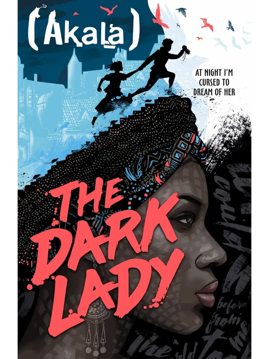 The Dark Lady: Akala