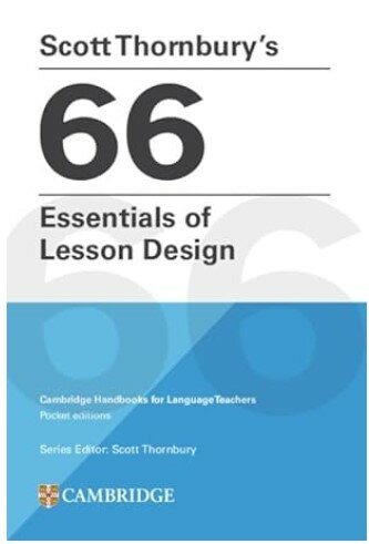 Thornbury, Scott "Scott Thornbury`s 66 Essentials of Lesson Design"