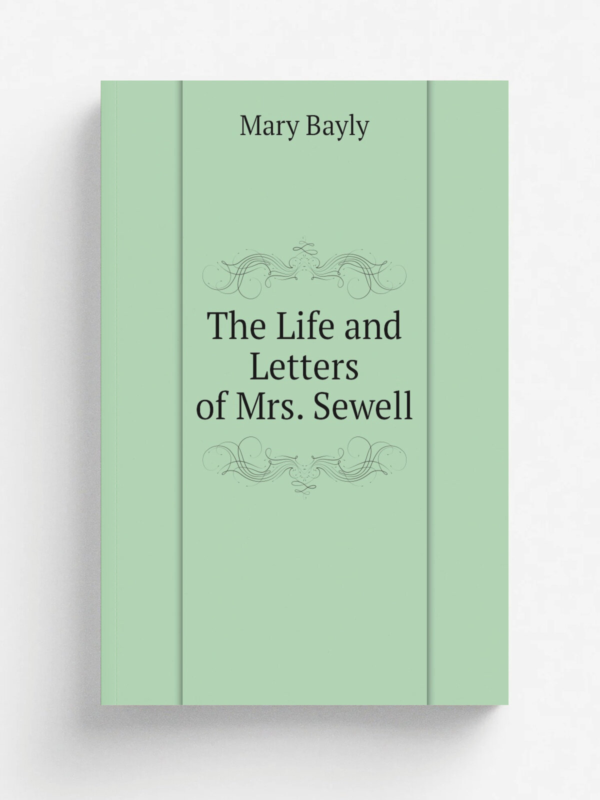 The Life and Letters of Mrs. Sewell | Mary Bayly | Репринт