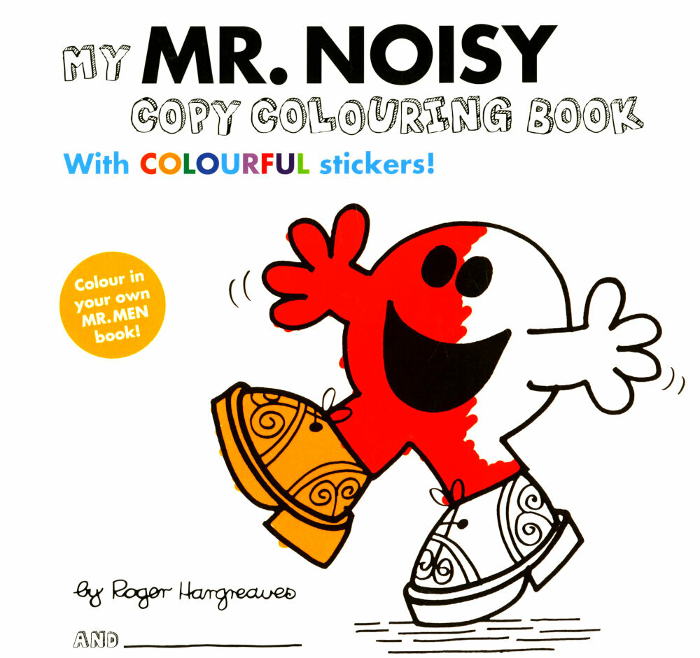 My Mr Noisy (Colouring Book With Colourful Stickers). Roger Hargreaves.