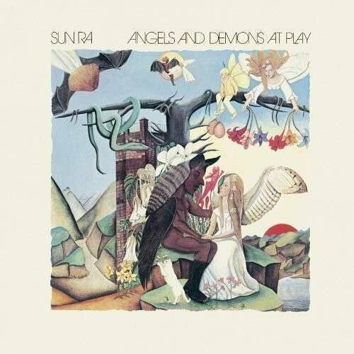 Sun Ra - Angels And Demons At Play