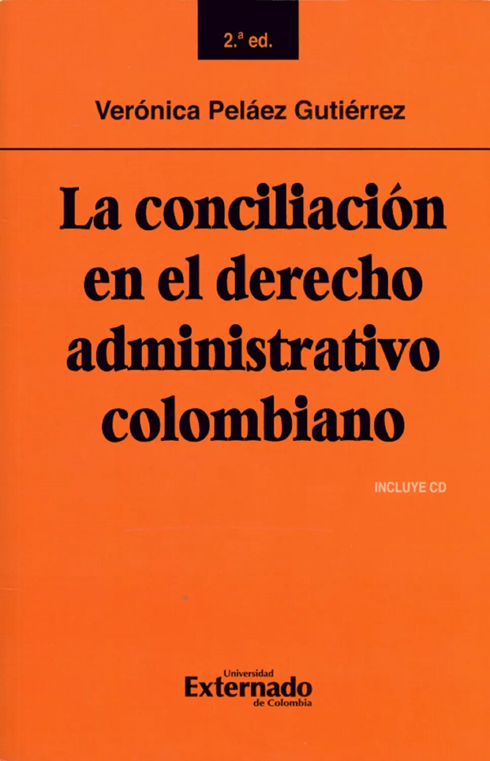 La conciliación en el derecho administrativo colombiano: Segunda edición [Цифровая книга]