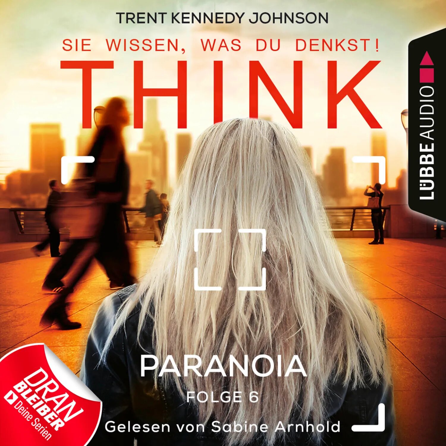 THINK: Sie wissen, was du denkst, Folge 6: Paranoia (Ungekürzt) [Аудиокнига]