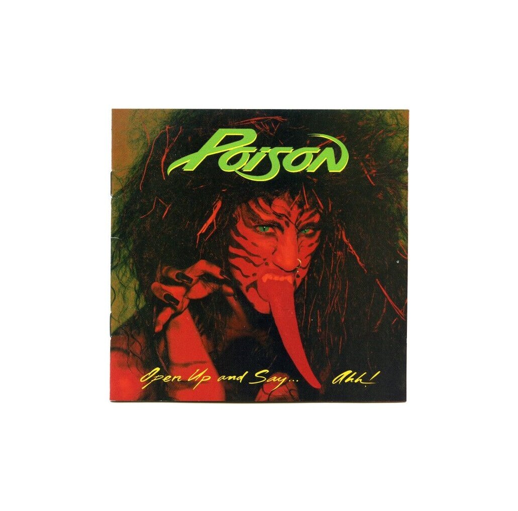 Диск Poison (3) - Open Up And Say. Ahh! (1 CD)