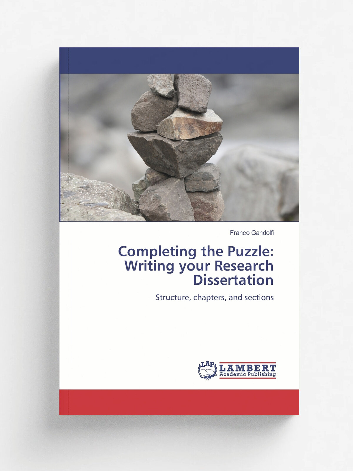 Completing the Puzzle. Writing your Research Dissertation