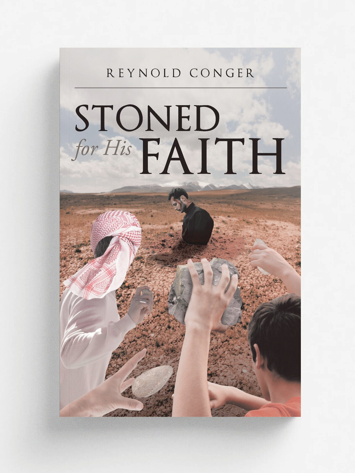 Stoned for His Faith | Reynold Conger | Covenant Books, 2017 | Английский язык