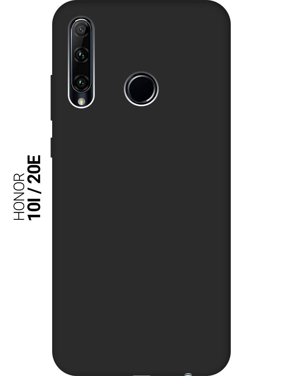 Матовый Soft Touch силиконовый чехол на Honor 10i, 20e, Хонор 10 ай, 20е черный