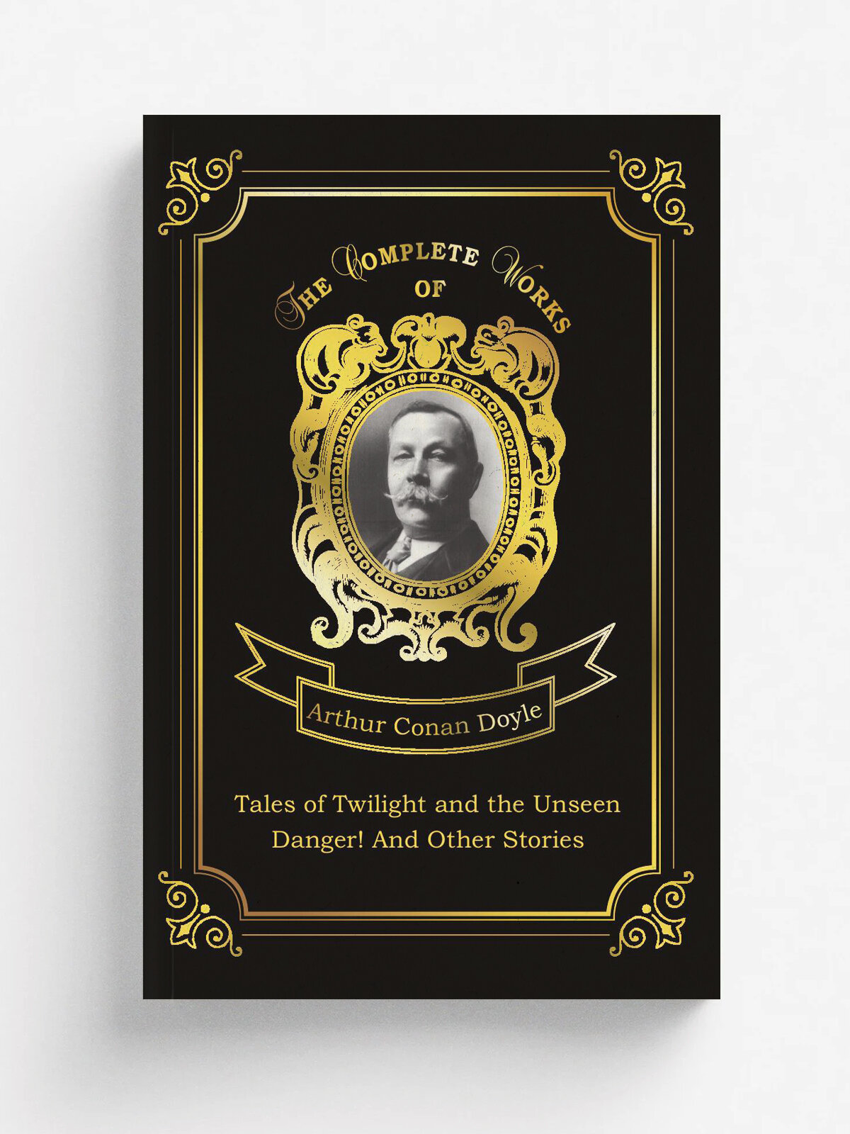 Tales of Twilight and the Unseen and Danger! And Other Stories