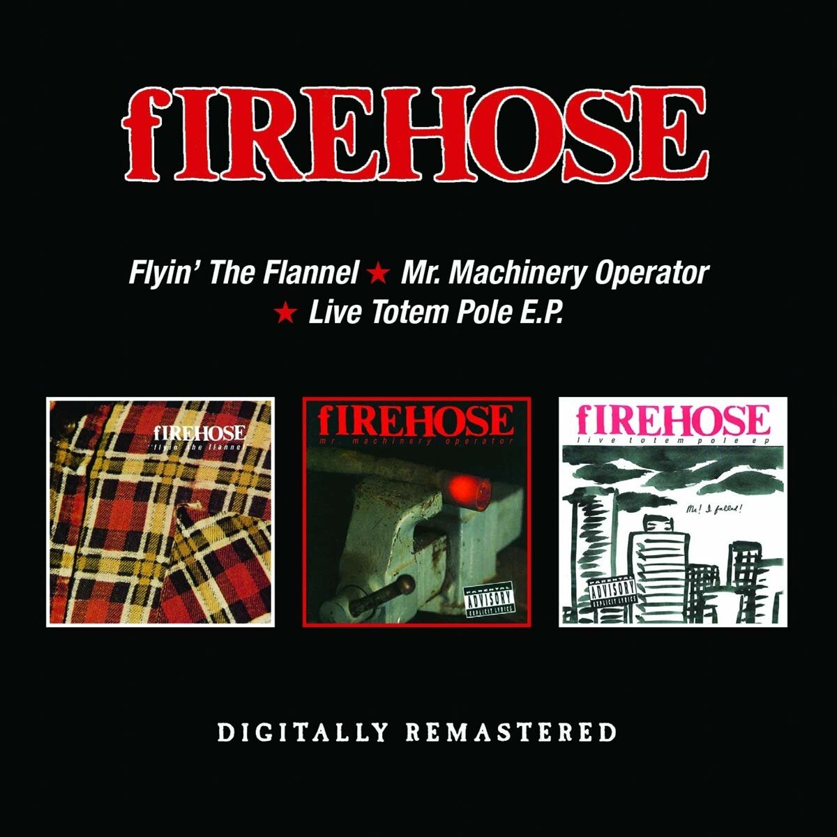 FIREHOSE Flyin' The Flannel/Mr. Machinery Operator/Live Totem Pole E.P. (Компакт-диск)