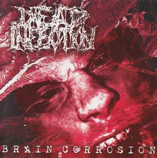 Dead Infection. Brain Corrosion (Moral Insanity, ORCD050, 2005, компакт-диск) CD