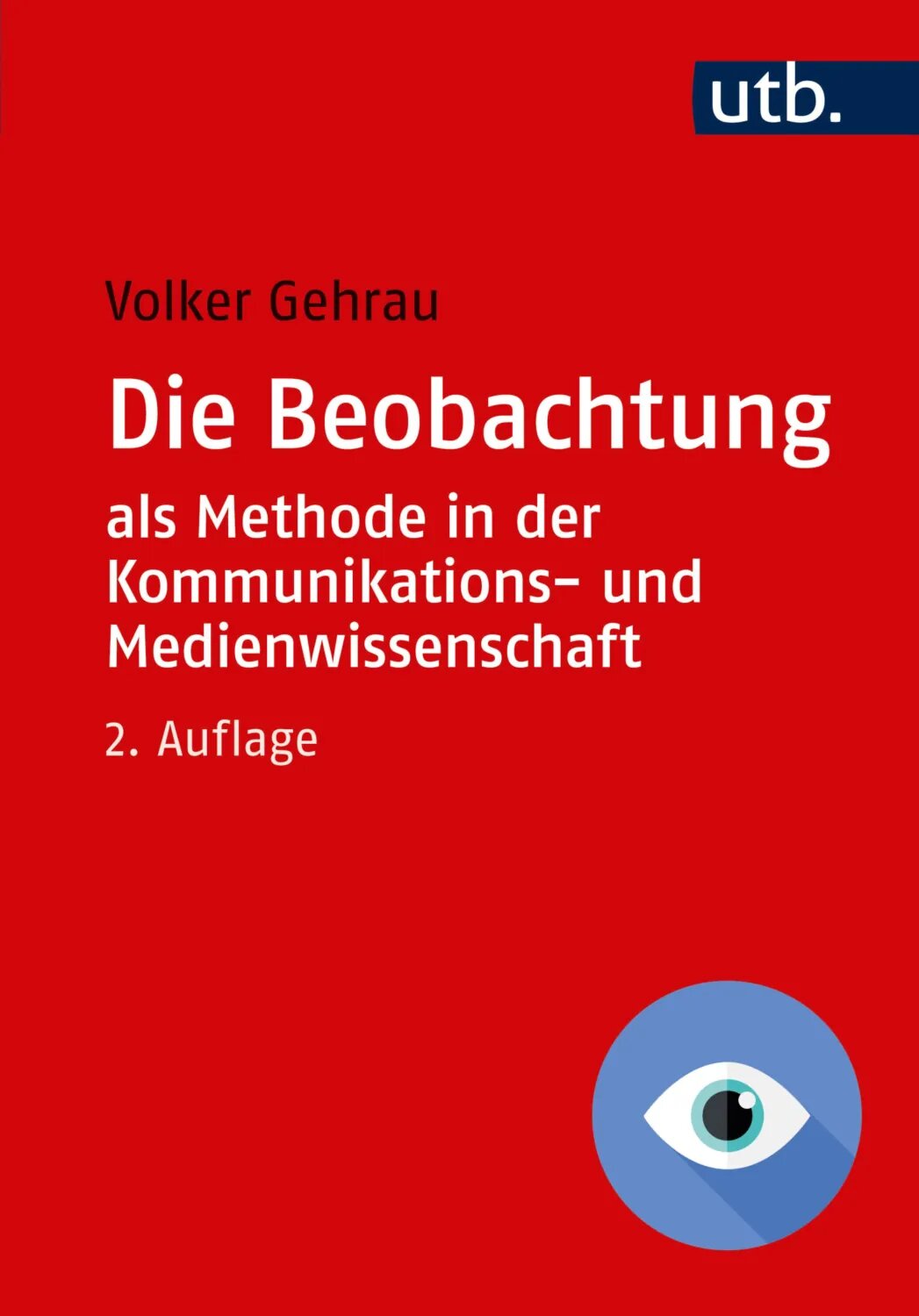 Die Beobachtung als Methode in der Kommunikations- und Medienwissenschaft [Цифровая книга]