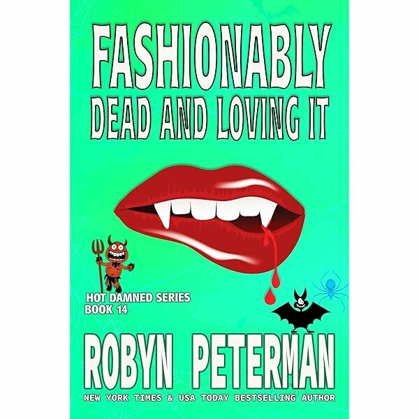 Fashionably Dead and Loving It : Book Fourteen, The Hot Damned Series，Reprinted paperback book