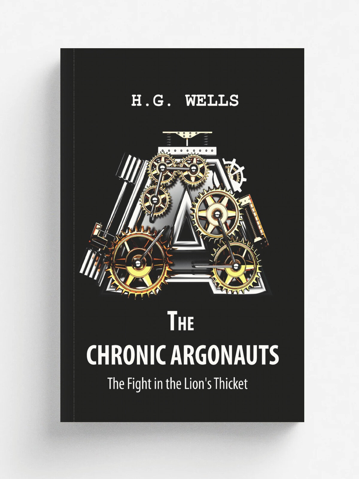 The Chronic Argonauts, and The Fight in the Lion's Thicket