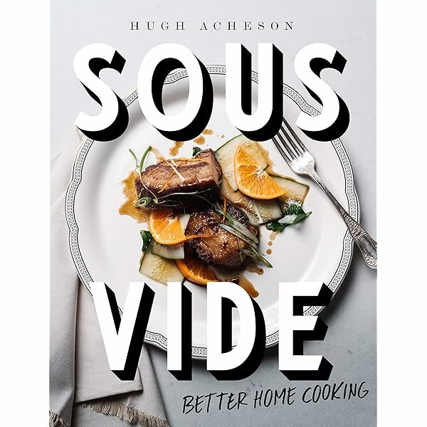 Sous Vide: Better Home Cooking: A Cookbook Reprinted books